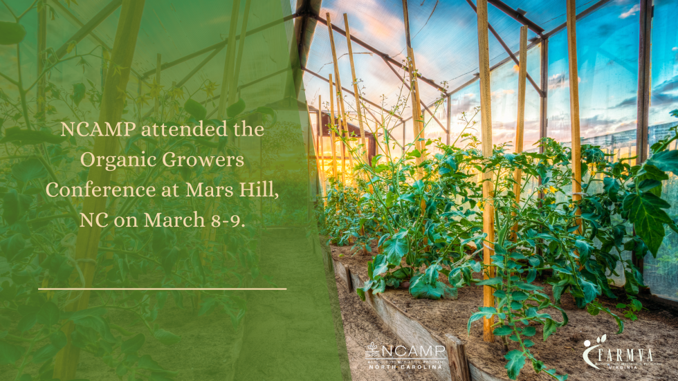 NCAMP attended the Organic Growers Conference at Mars Hill, NC on March 8-9. | NCAMP and FARMVA ...
