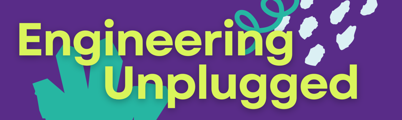 Engineering Unplugged Launches This Fall | CET News